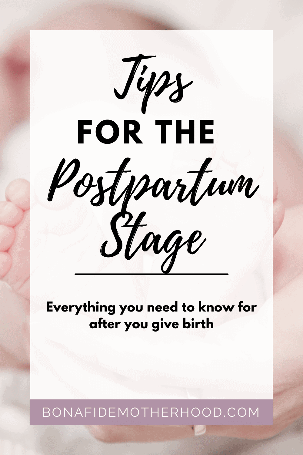 9 Things to Know About the Postpartum Stage - Bonafide Motherhood