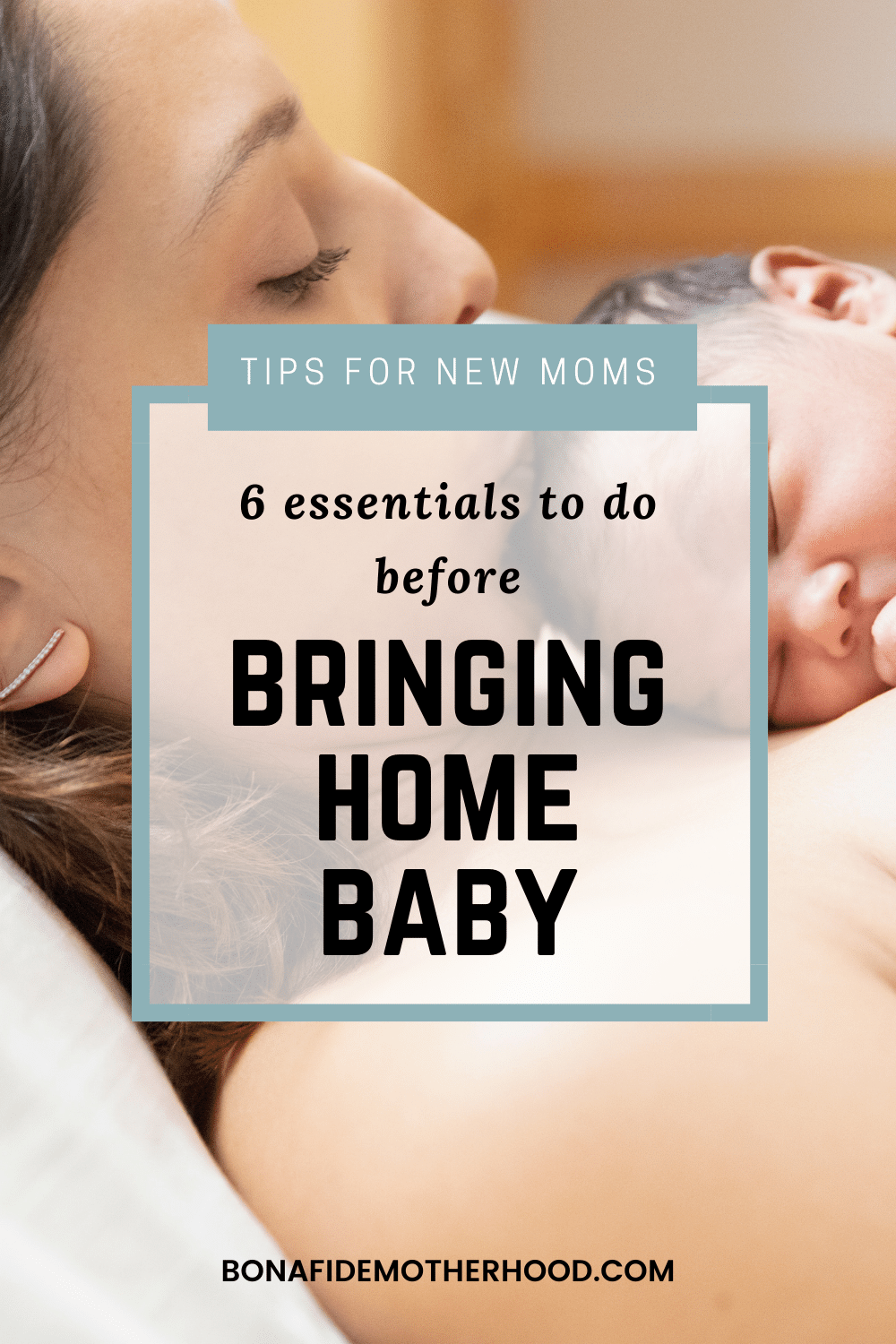 6 Things to Do Before Bringing Your Baby Home - Bonafide Motherhood