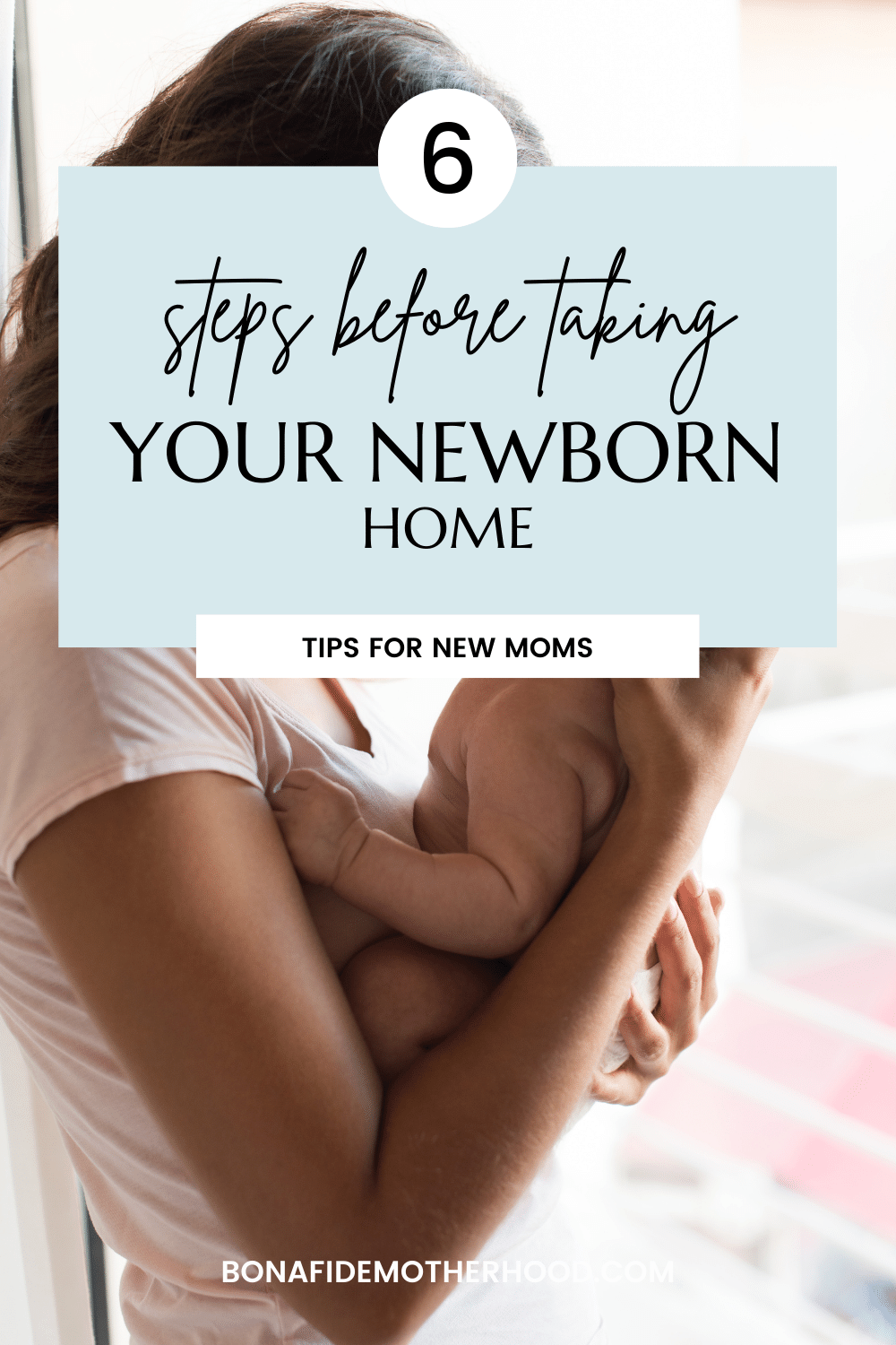 6 Things to Do Before Bringing Your Baby Home - Bonafide Motherhood